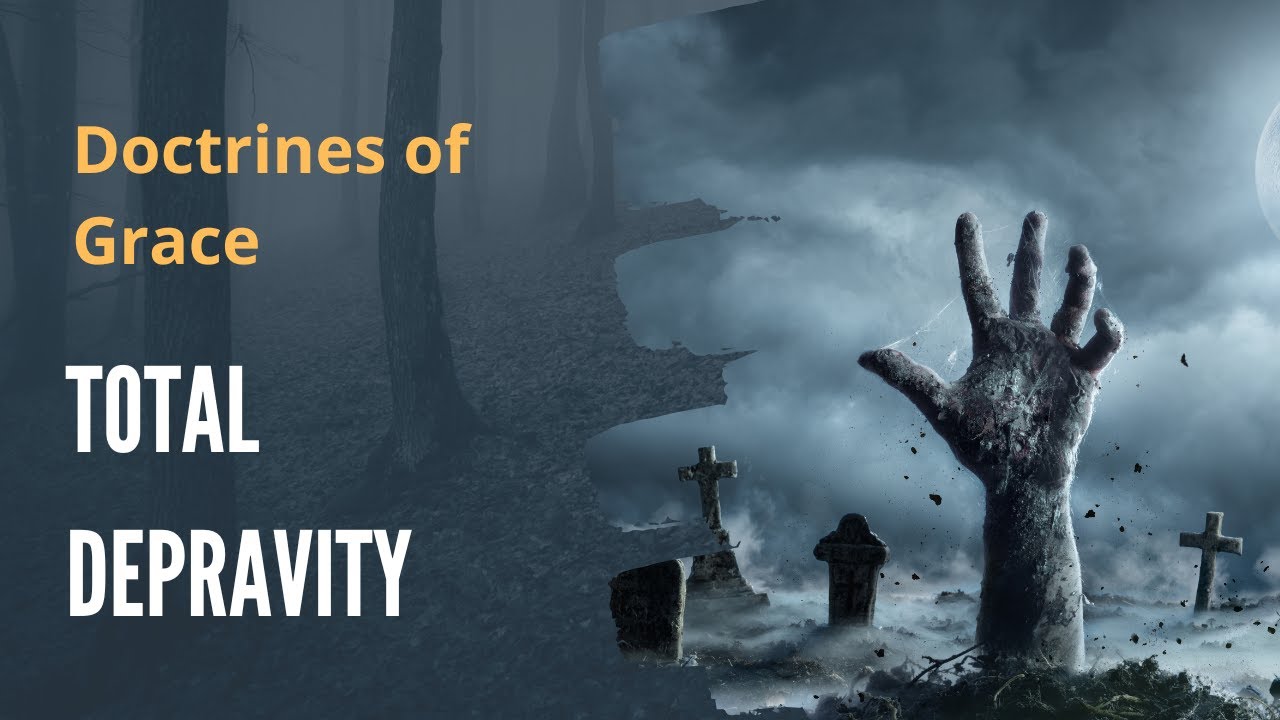 THE BIBLE EXPOSES the Shocking Truth About Total Depravity - YouTube