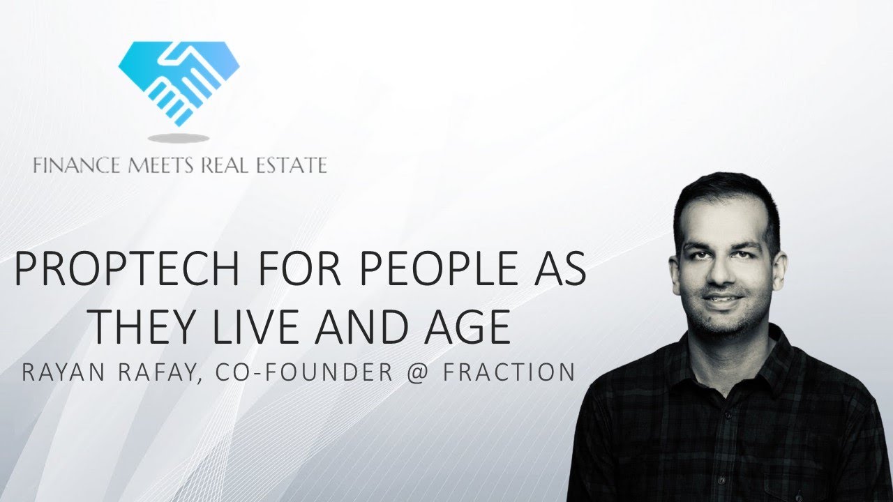 PropTech for People as they Live and Age w/ Rayan Rafay - YouTube