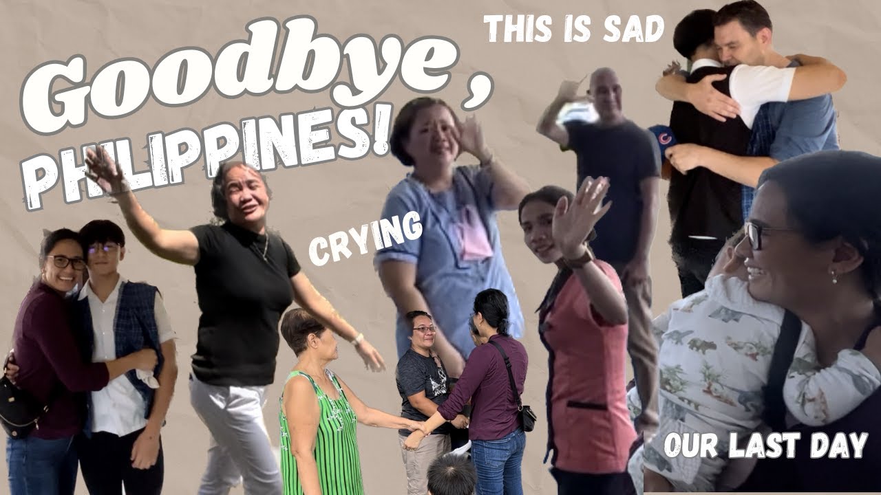 Goodbye, Philippines!| Our last day home | This is sad - YouTube