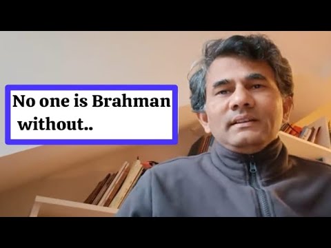 कोई भी ब्राह्मण नहीं हैं....No one is Brahman without... l Dr Sangram ...