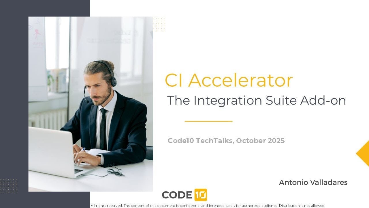 CI Accelerator - The Integration Suite Add on | Code10 TechTalks 2025 ...