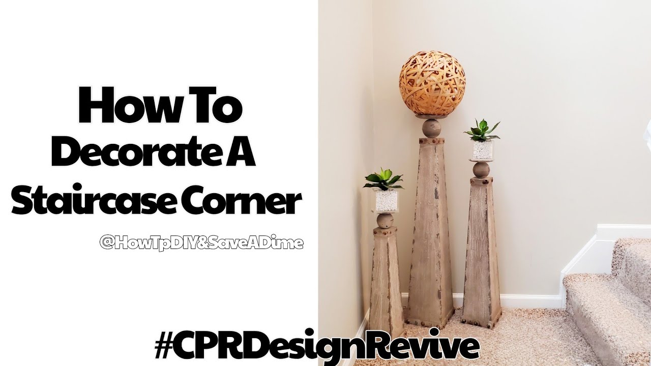 How To Decorate A Staircase Corner #CPRDesignRevive - YouTube