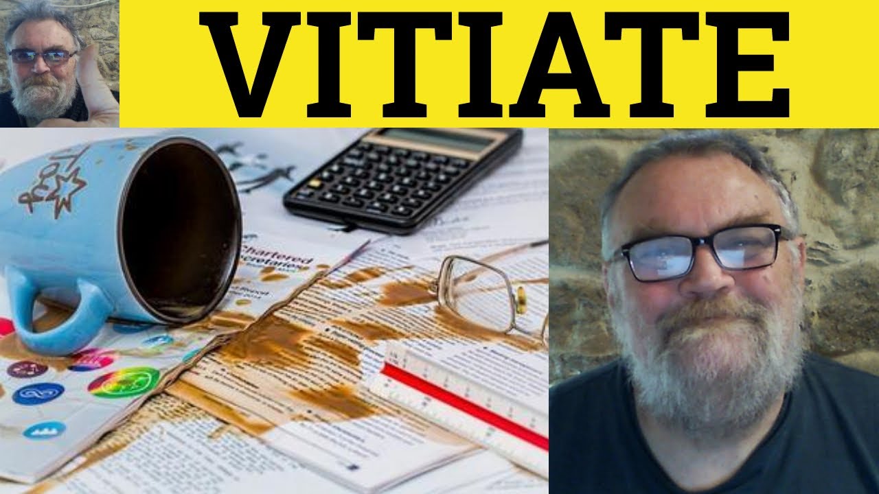 🔵 Vitiate Meaning - Vitiate Examples - Vitiation Defined - Formal ...