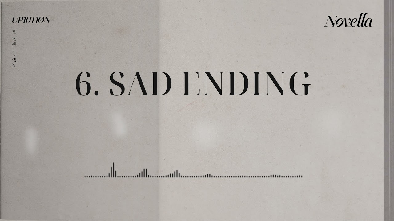 10th Mini Album [Novella] TRACK 6ㅣ SAD ENDING - YouTube