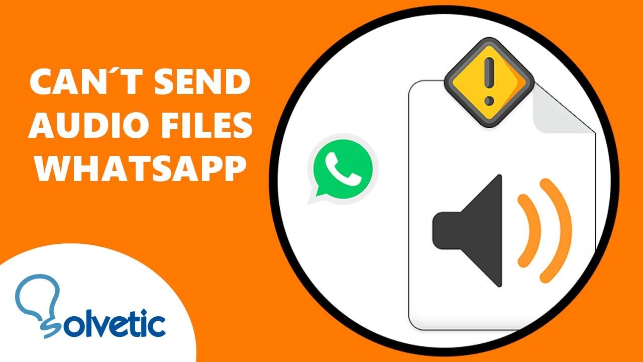 Can t Send Audio Files On WhatsApp YouTube Can t Send Audio Files On WhatsApp YouTube