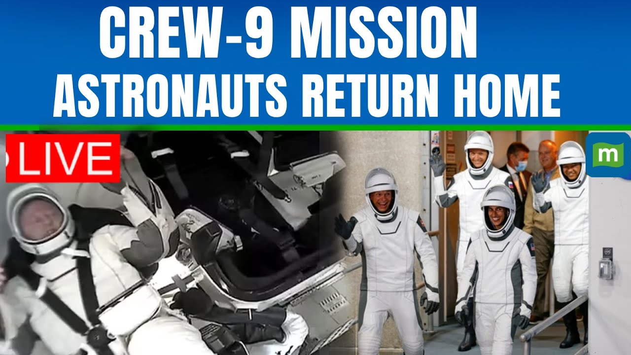 NASA Live Stream: Crew-9 Mission Astronauts Return Home LIVE Updates ...