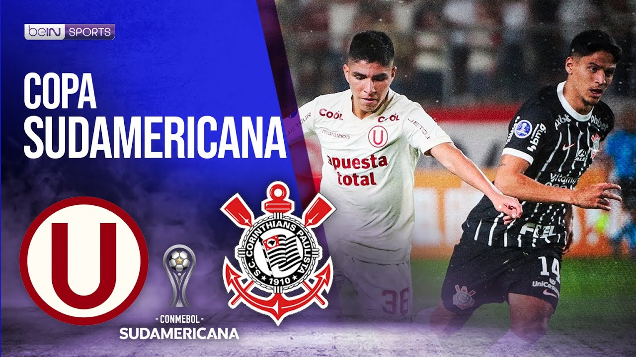 Universitario (PER ) vs Corinthians (BRA) | SUDAMERICANA HIGHLIGHTS ...