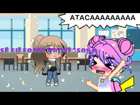 Se a lolizinha fosse professora com 15 anos (gacha club)