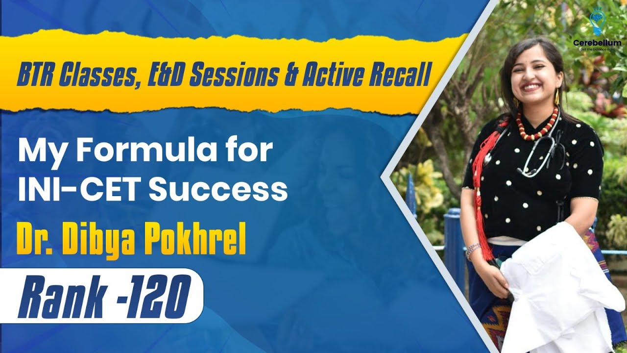 BTR Classes, E&D Sessions & Active Recall: My Formula for INI-CET Success - Dr. Dibya, Rank 120 ...