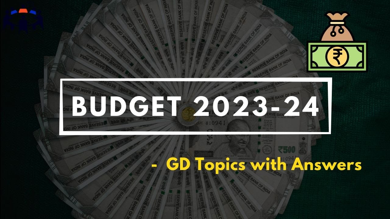 Budget 2023-24 | Group Discussion Topics With Answers | GD Ideas - YouTube