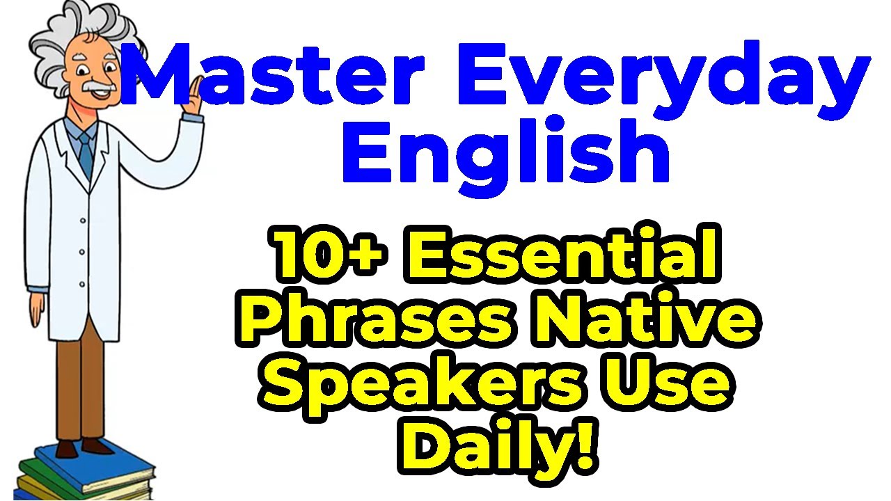 "Master Everyday English: 10+ Essential Phrases Native Speakers Use ...