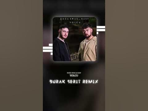 Yolcu (Burak Şerit Remix) #doğuswag #rast #yolcu #burakşeritremix - YouTube