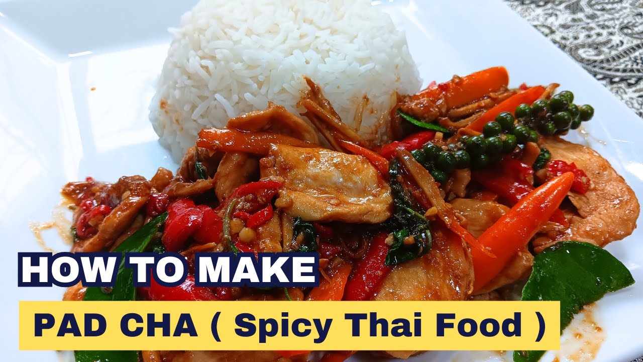 Want Spicy Food? TRY THIS!! PAD CHA ( Famous Thai Food! ) TUTORIAL IN 3 ...