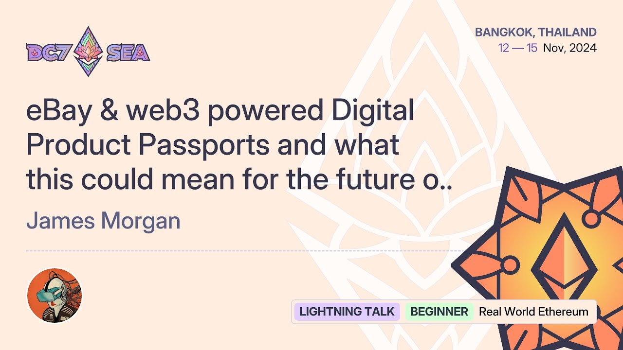 eBay & web3 powered Digital Product Passports and what this could mean for the futur... | Devcon ...