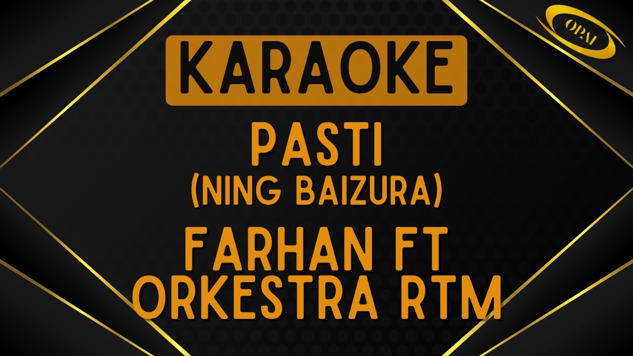 Farhan ft Orkestra RTM - Pasti (Ning Baizura) [Karaoke] - YouTube