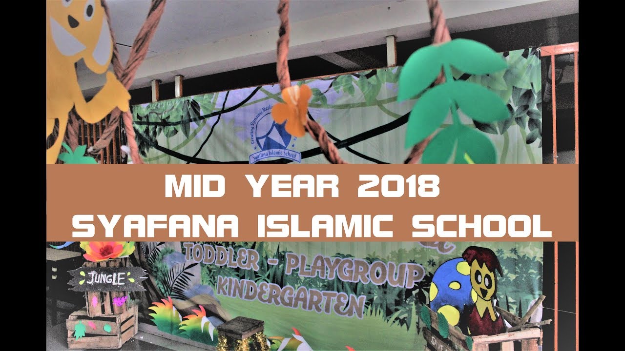 MID YEAR 2018 Syafana Islamic School. - YouTube