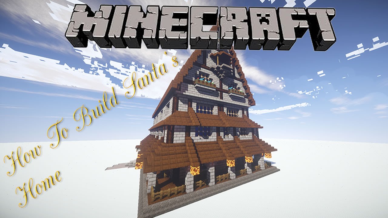 MineCraft How To Build Santa's Home Christmas Special - YouTube
