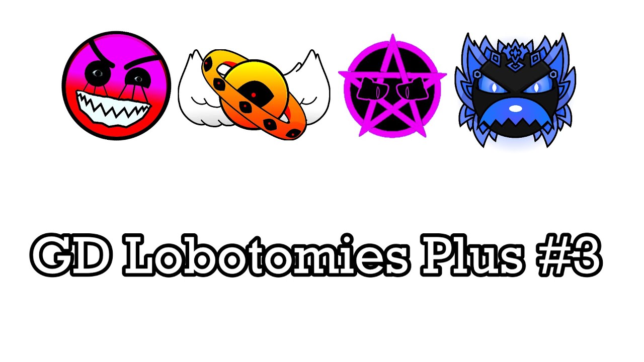 GD Lobotomies Plus #3 - YouTube