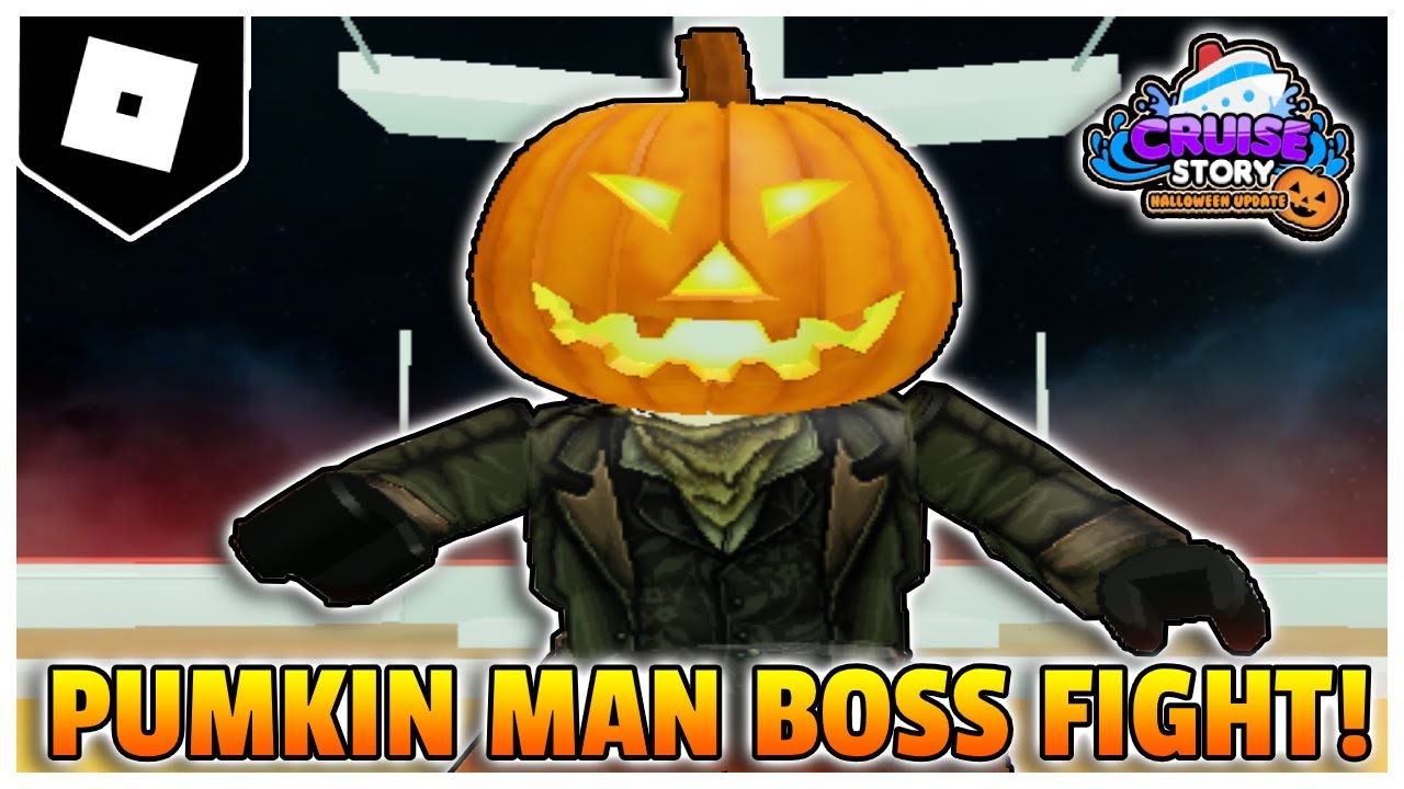 How To Beat The Pumpkin Man Boss Fight In Roblox Cruise (Story)? - YouTube