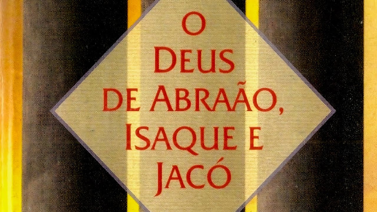 O Deus de Abraão, Isaque e Jacó - Pregação - YouTube