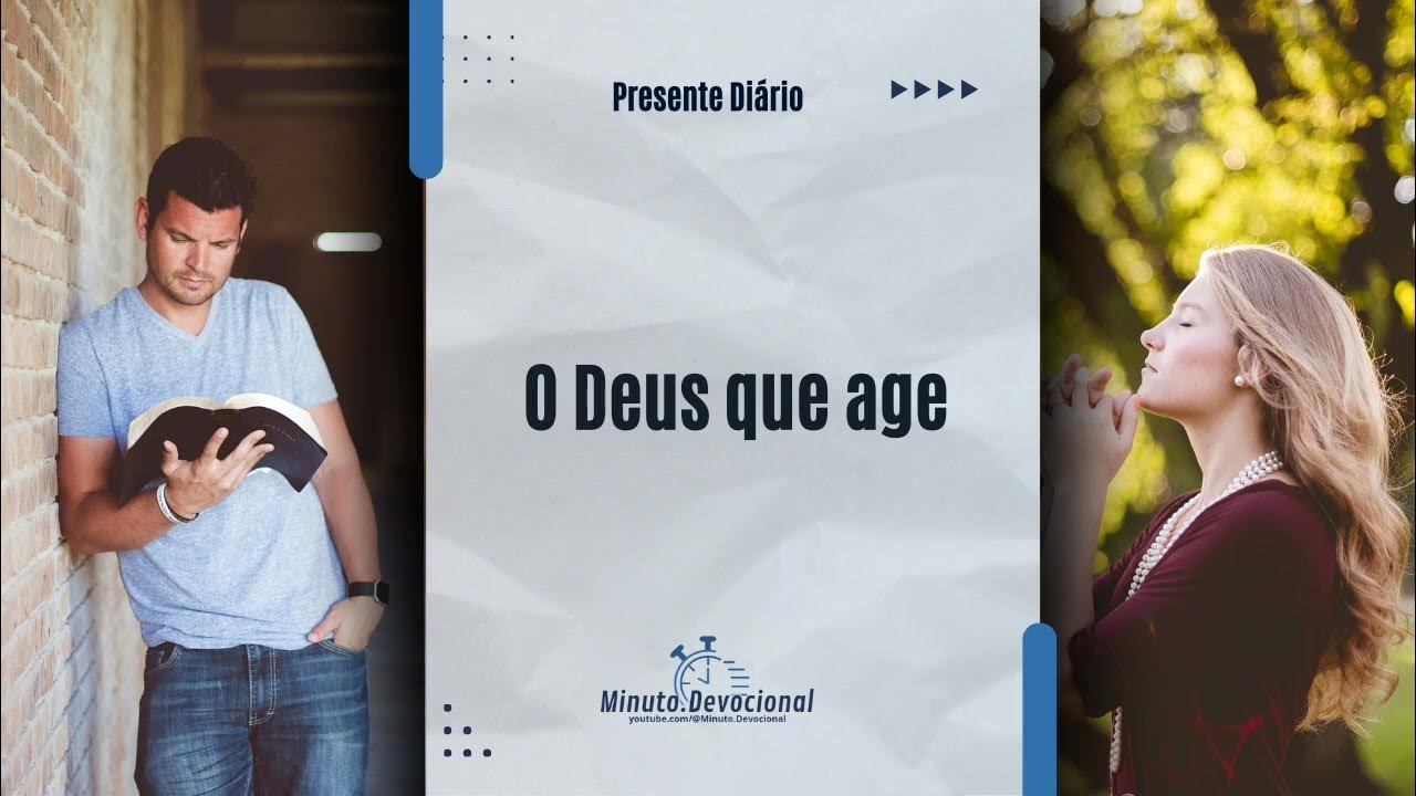Presente Diário | O Deus que age | 07/11/2024 (Minuto.Devocional) - YouTube