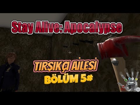Stay Alive: Apocalypse - Tırşıkçı Ailesi [BÖLÜM 5- YOLLAR]