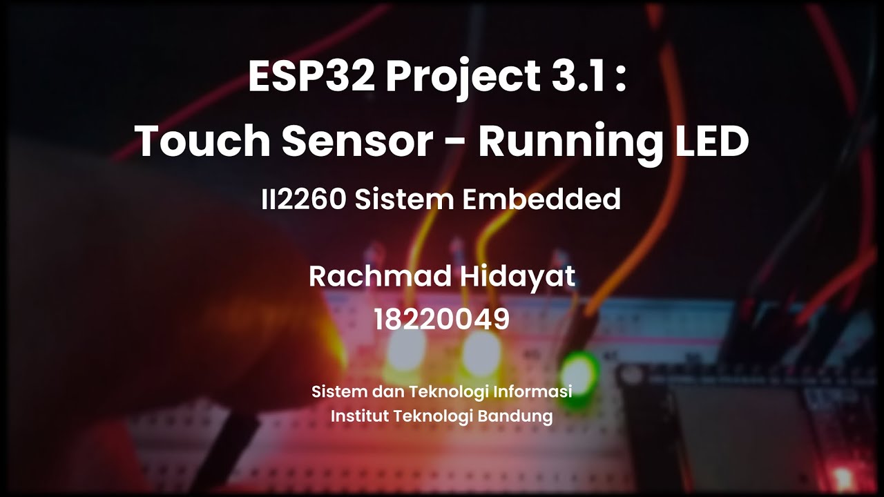 ESP32 Project 3.1 : Touch Sensor - Running LED - Rachmad Hidayat - 18220049 - YouTube