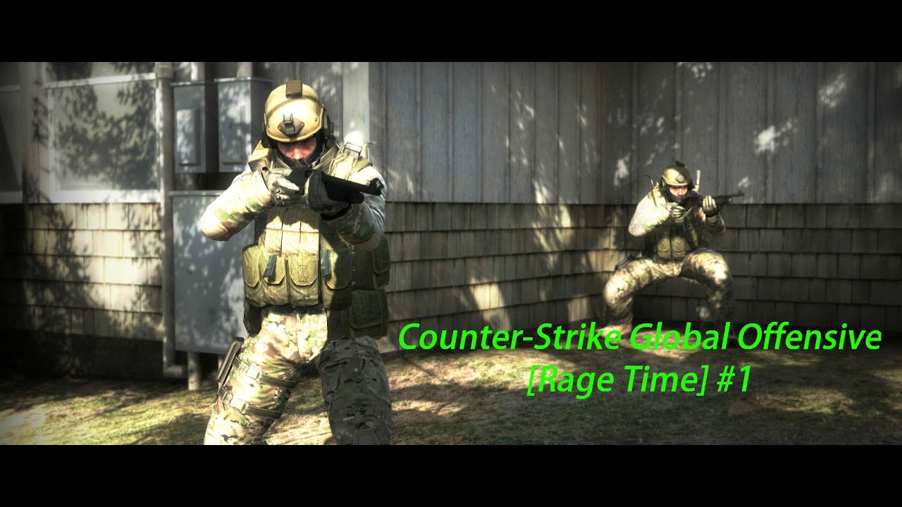 Counter-Strike Global Offensive [Rage Time] #1 - YouTube
