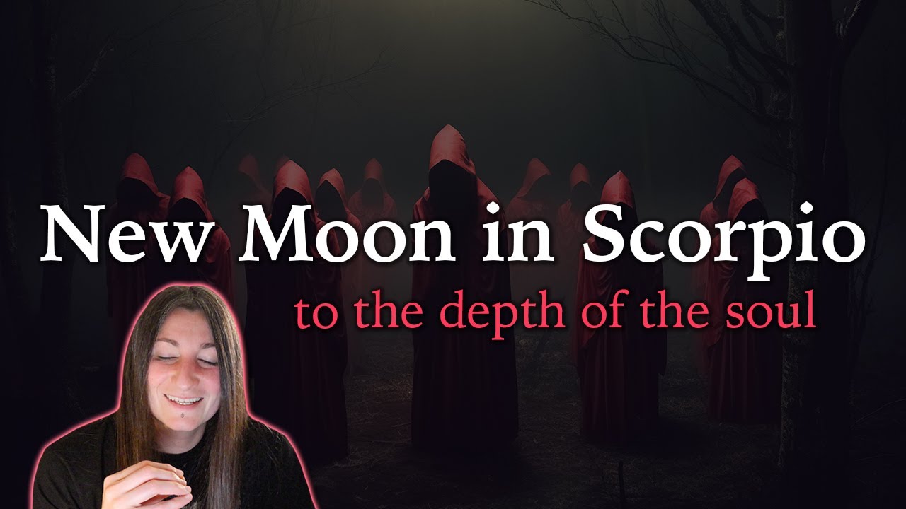 New Moon in Scorpio - To The Depth Of The Soul - November 13th 2023 ...