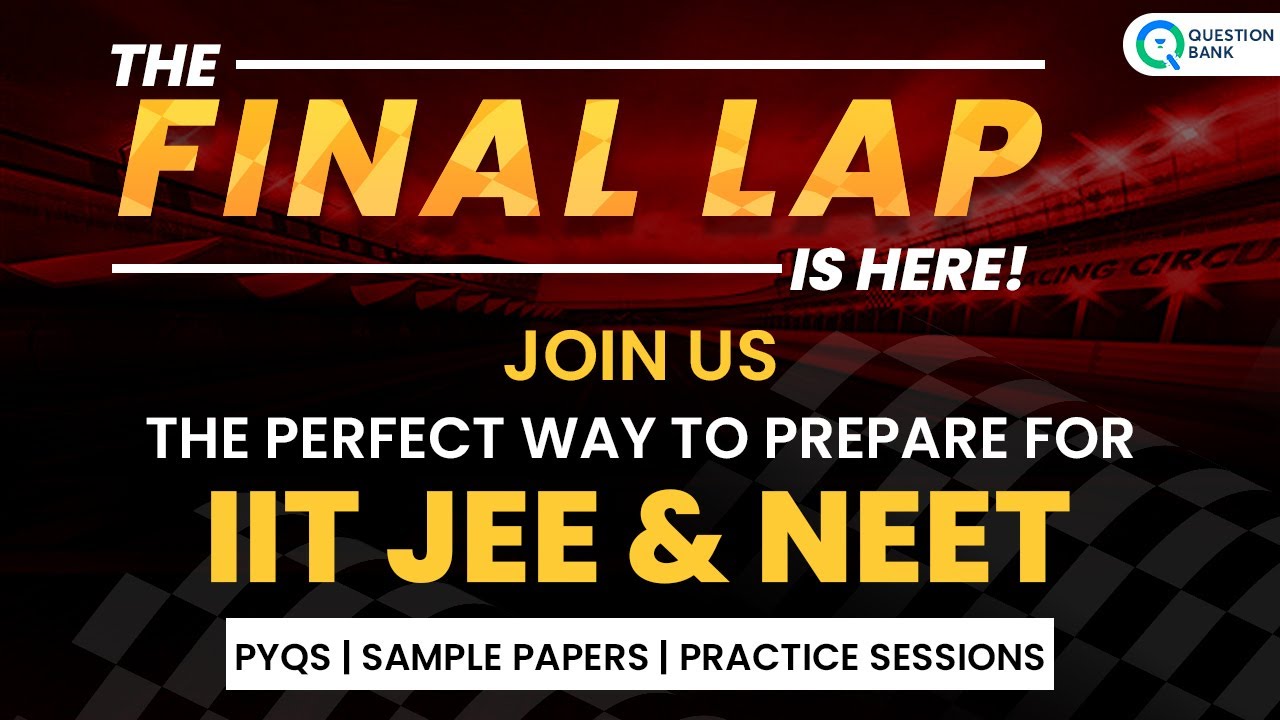 Launch | Final Lap IIT-JEE/NEET | Introducing Unacademy Question Bank IIT-JEE and NEET - YouTube