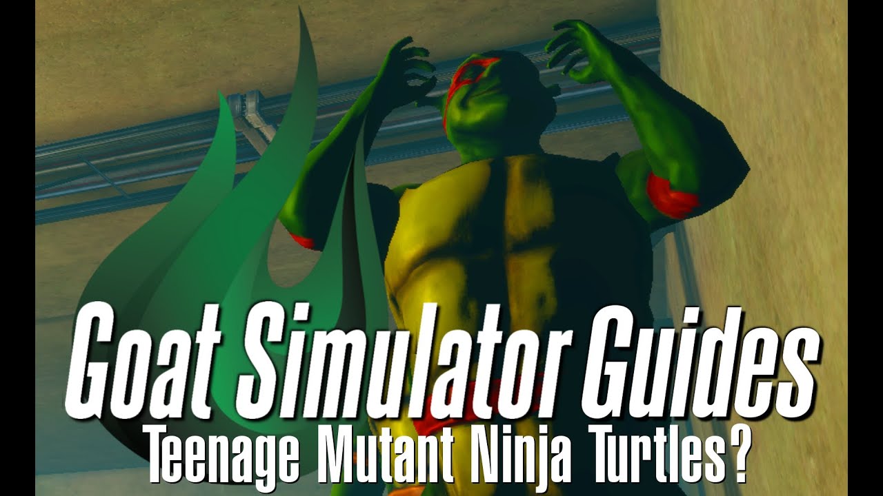 Goat Simulator Guides - Teenage Mutant Ninja Turtles - YouTube