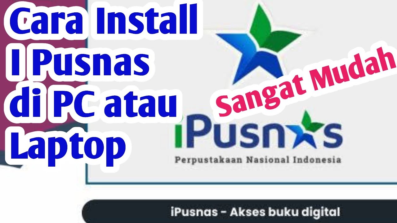 Cara Install Aplikasi I Pusnas di Laptop - YouTube