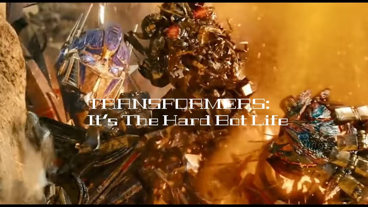 TRANSFORMERS: It's The Hard Bot Life|It's The Hard Knock Life ...