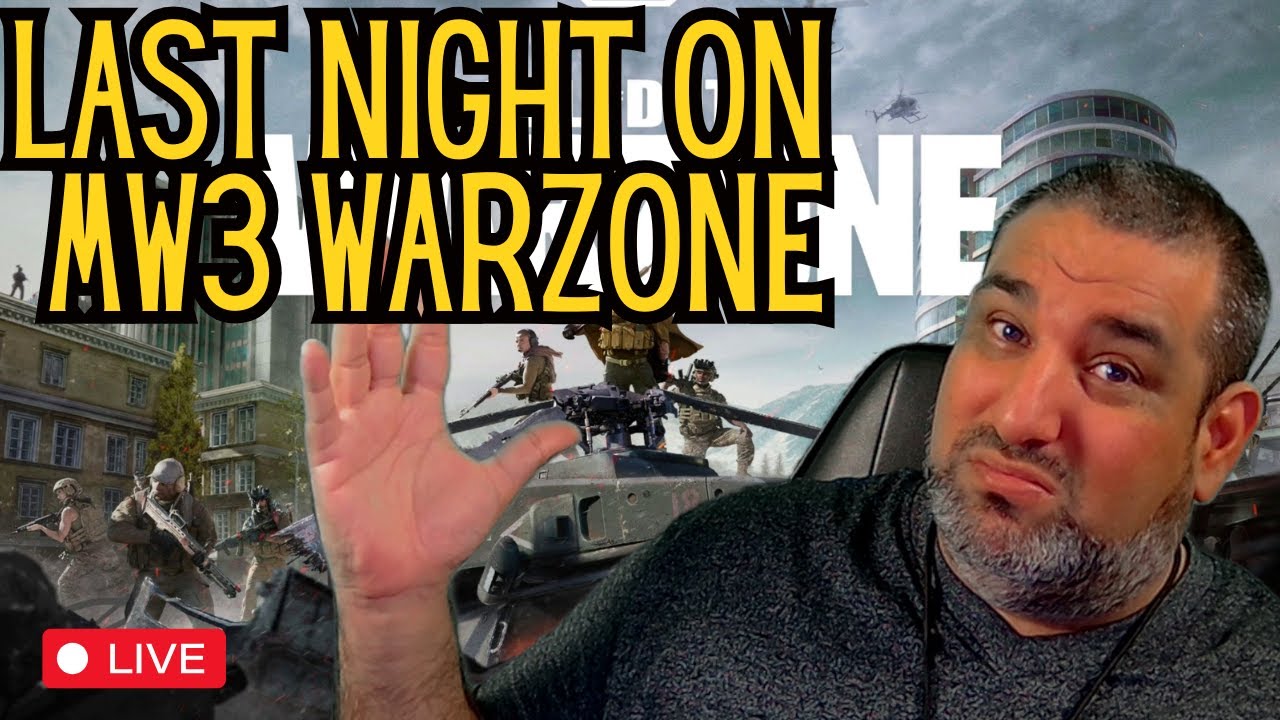 LAST NIGHT ON MW3 WARZONE (LIVE 🔴) - YouTube