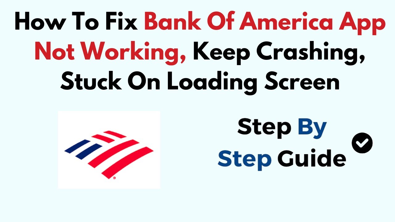 How To Fix Bank Of America App Not Working, Keep Crashing, Stuck On ...