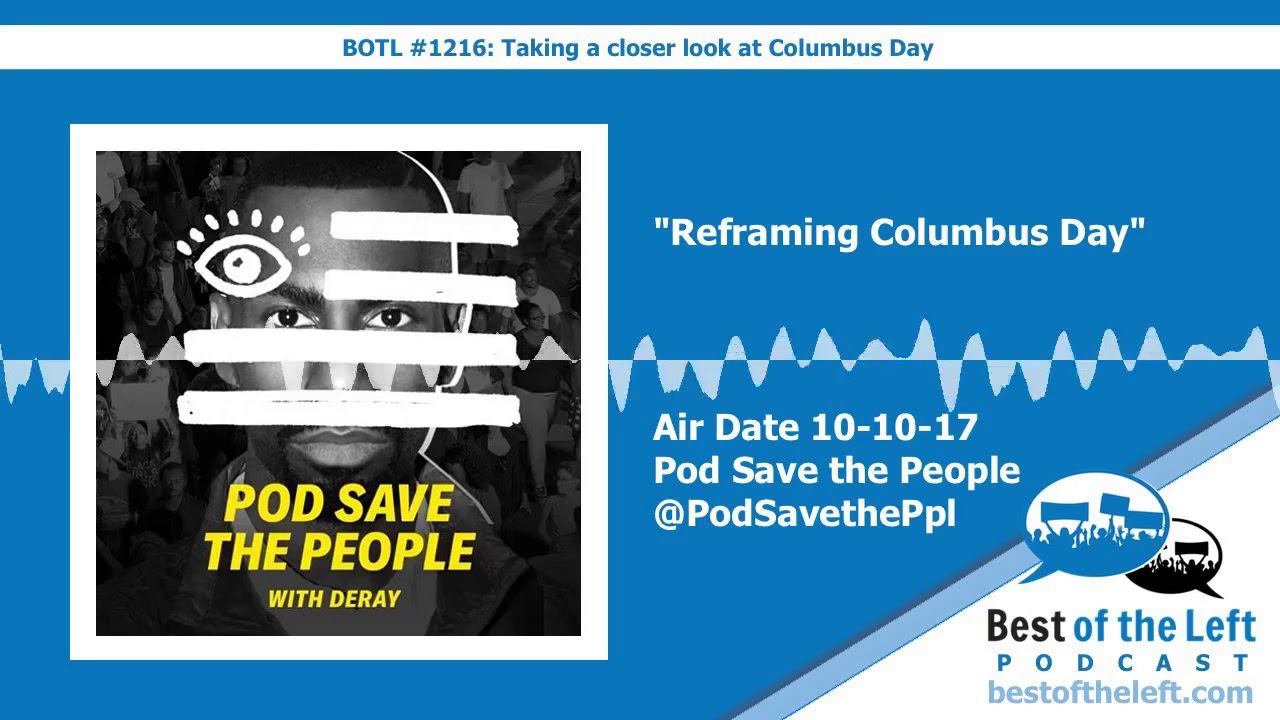 Reframing Columbus Day - Pod Save the People - Air Date 10-10-17 - YouTube