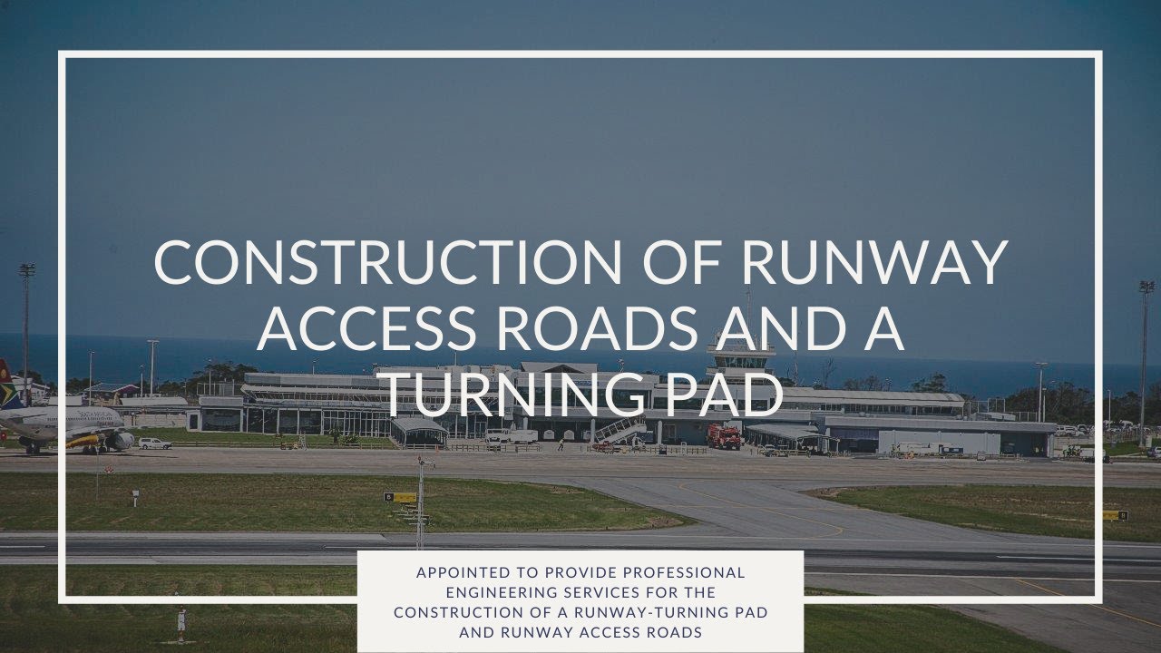 Construction of Runway Access Roads and a Turning Pad at East London ...