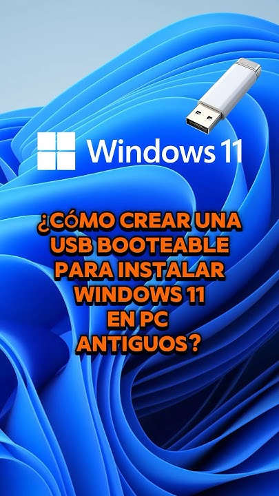 ¿Cómo crear una usb booteable para instalar windows 11 en pc antiguos? #Windows11 # ...