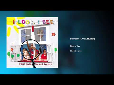 Kids of SA - Bismillah (I Am A Muslim) | I Look, I See