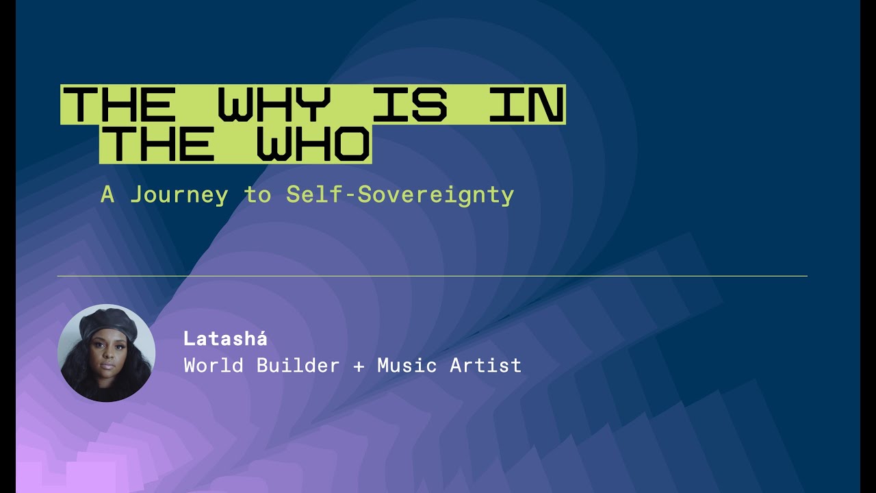A Creator's Journey to Self-Sovereignty: 'The Why Is in the Who' - YouTube
