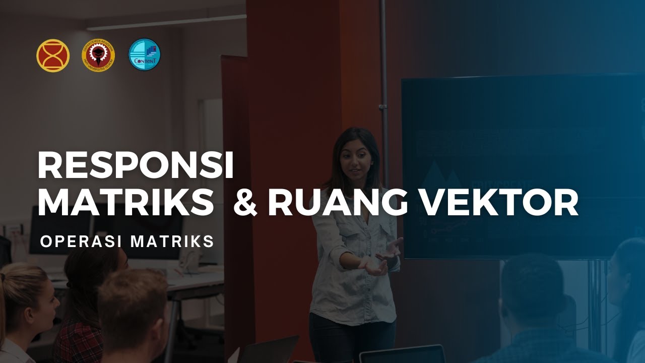 Matriks & Ruang Vektor : Operasi Matriks - YouTube