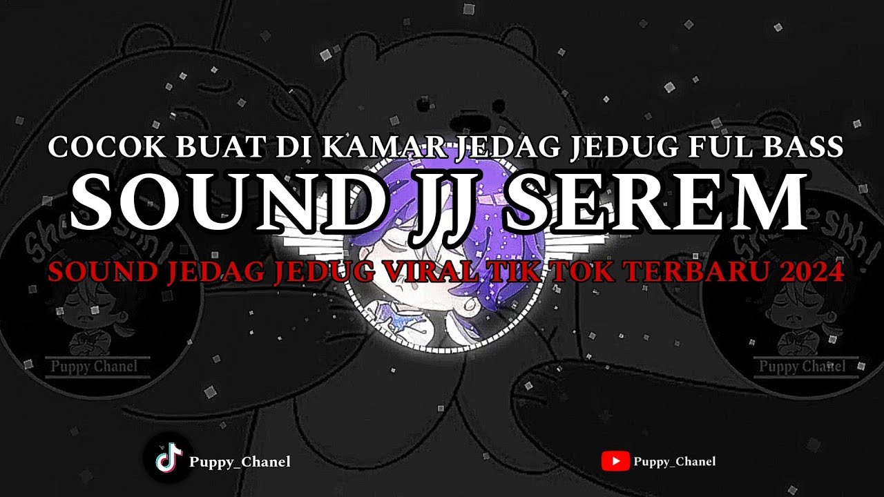 DJ SOUND JJ SEREM FUL BAS KANE COCOK BUAT DI KAMAR MENGKANE JEDAG JEDUG VIRAL TIK TOK TERBARU ...