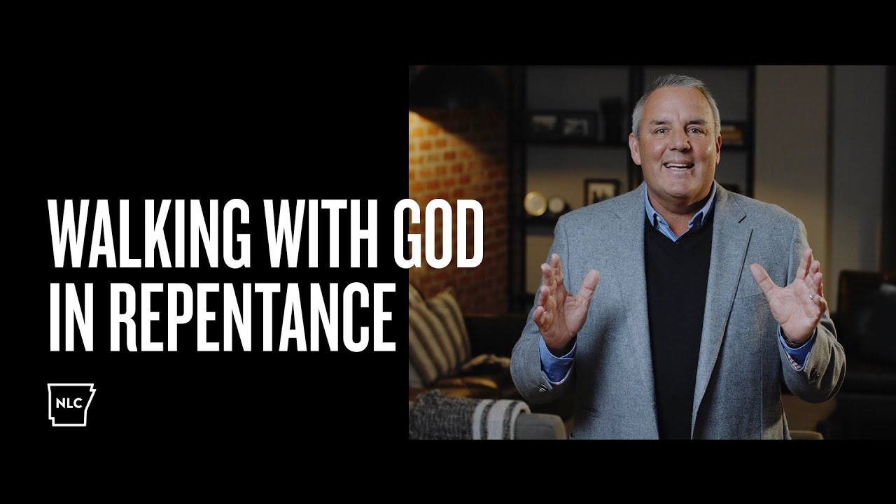 Walking With God In Repentance | New Life Church - YouTube