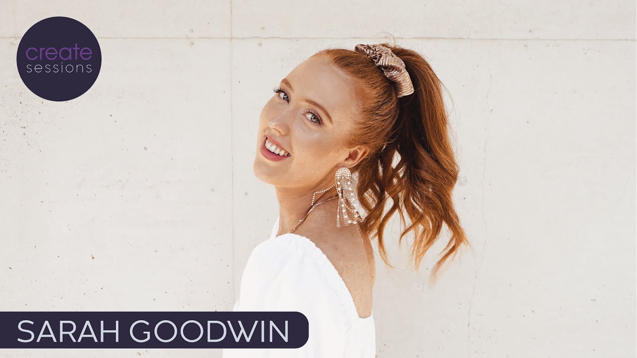 Sarah Goodwin - Waste My Time | CREATE SESSIONS - YouTube
