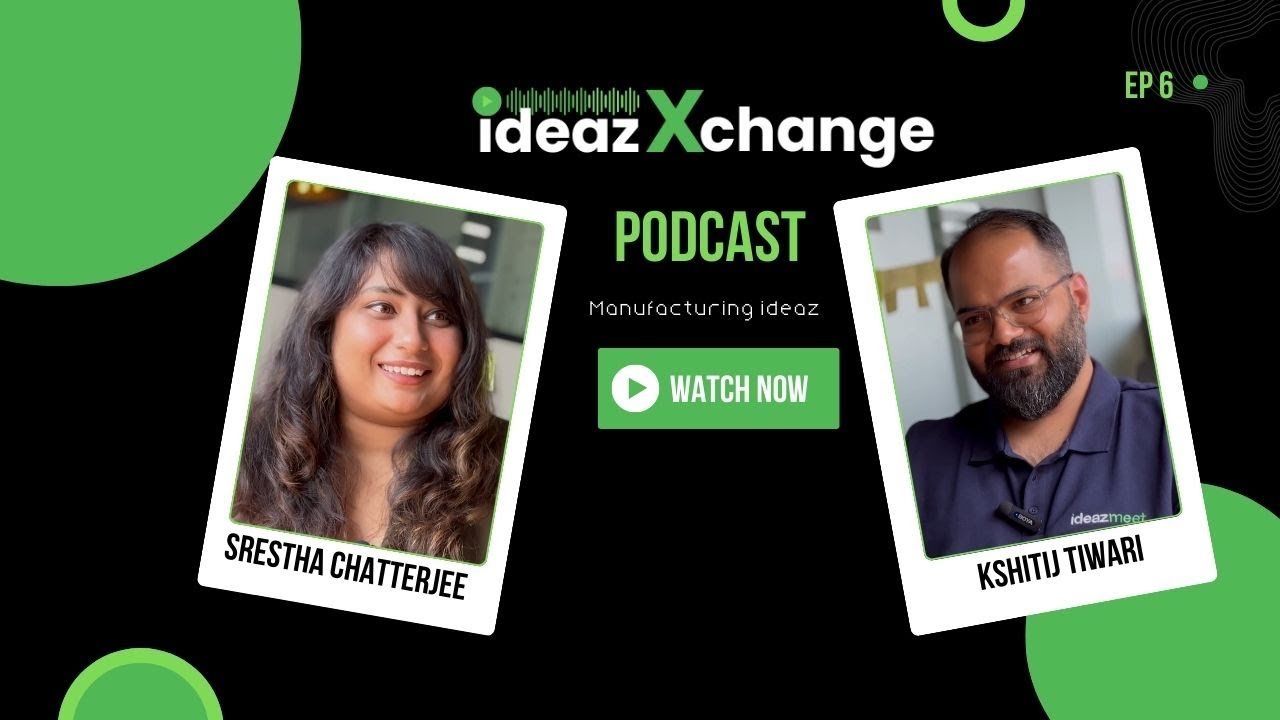 ideaz Xchange with Srestha Chatterjee | IX 0006 - YouTube