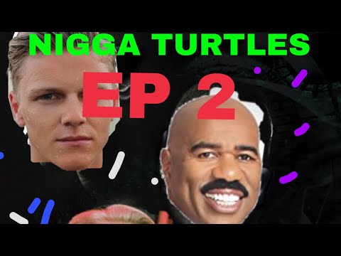NIGGA TURTLES EPISODE 2 MUST WATCH!!!!!(REACTION) - YouTube