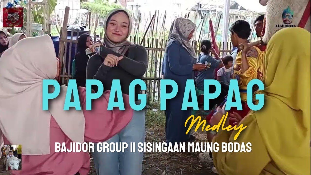 Papag Papag (medley) versi Bajidor Group MAUNG BODAS || Sisingaan - YouTube