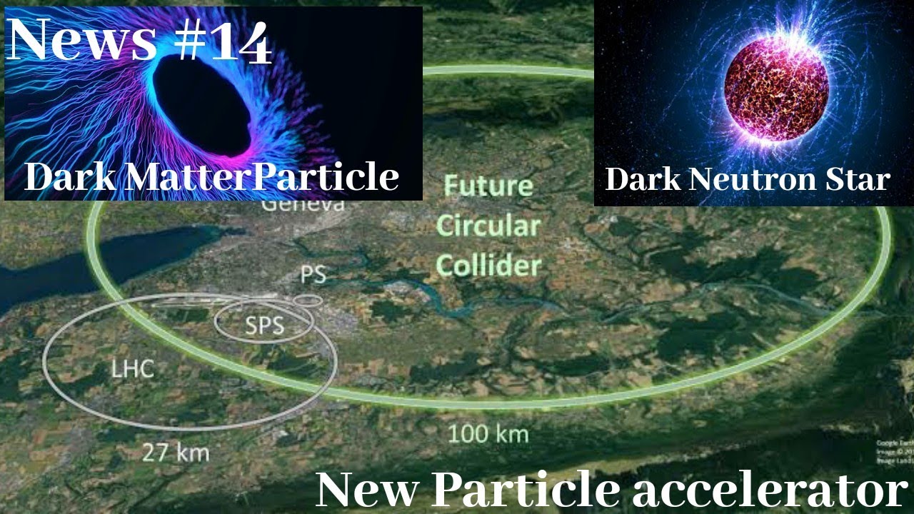 News #15 | Dark matter particle | CERN New particle accelerator | Black ...