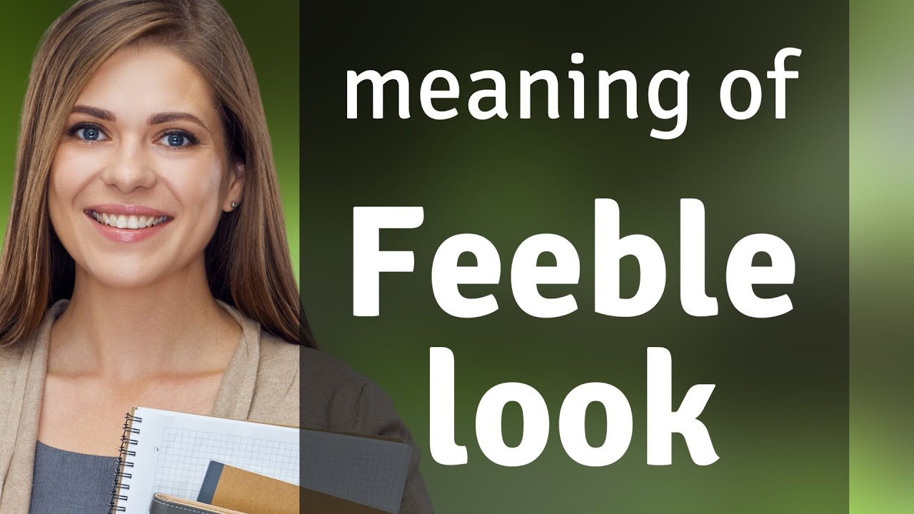 Unveiling Emotions: Understanding "Feeble Look" - YouTube