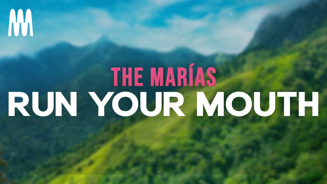 The Marías - Run Your Mouth (Letra/Lyrics) - YouTube